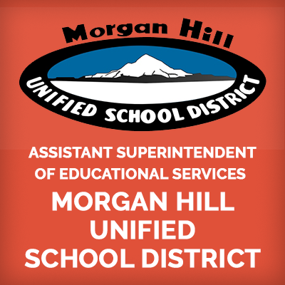 MORGAN HILL UNIFIED SCHOOL DISTRICT, ASSISTANT SUPERINTENDENT OF ...